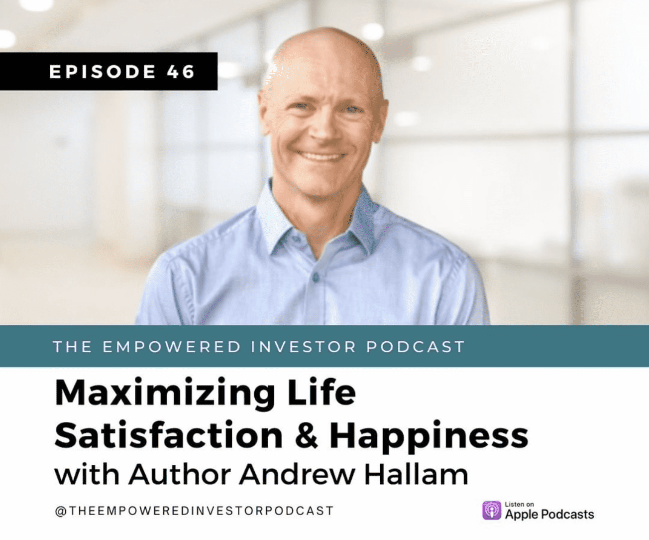 Maximizing Life Satisfaction and Happiness with Author Andrew Hallam